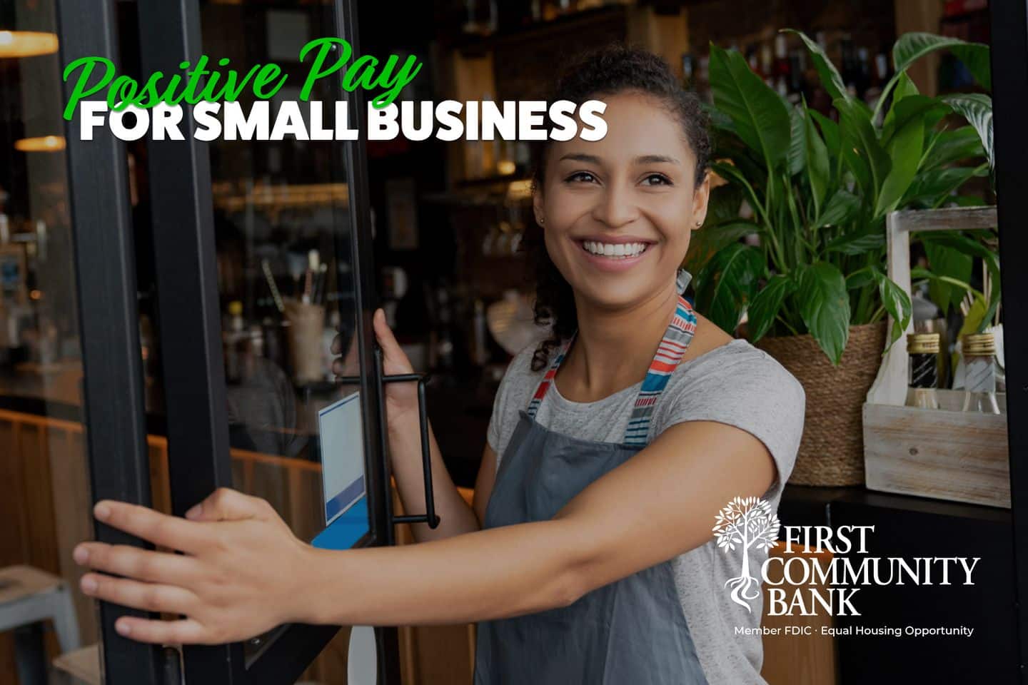 Secure your business with Positive Pay! - First Community Bank